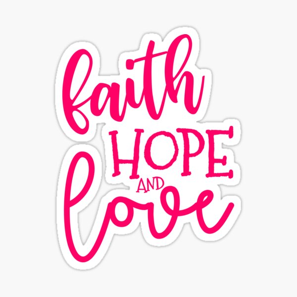 "Faith Hope & Love" Sticker for Sale by mysticalberries | Redbubble