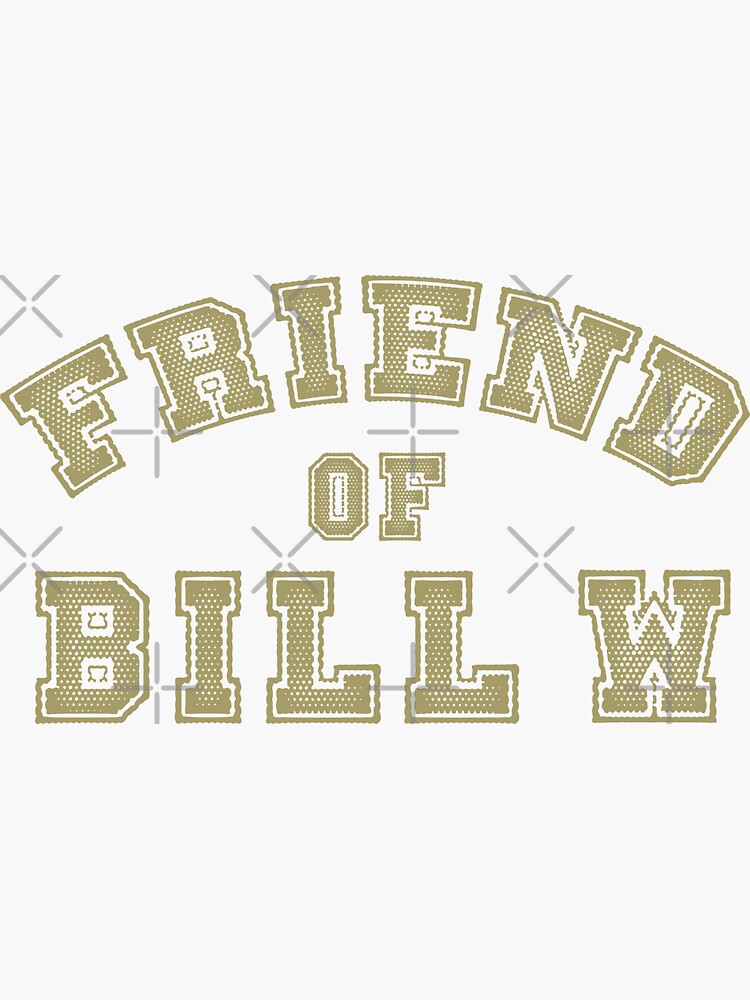 "Friend of Bill W Recovery, Clean and Sober, Big Book, AA quotes, and ...