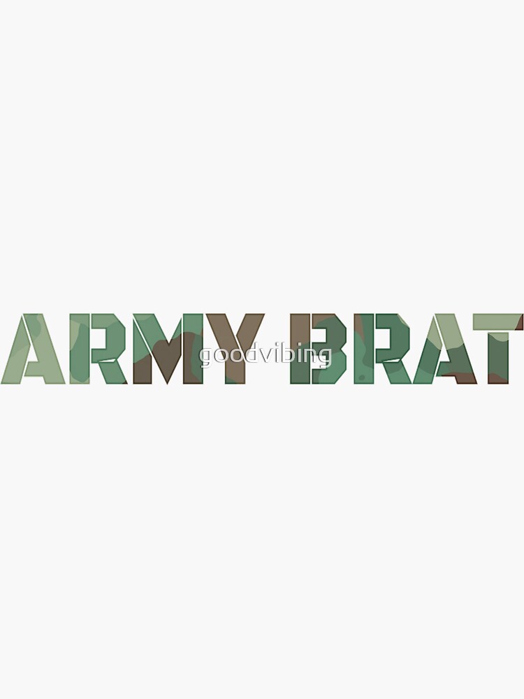 "Army Brat Pride" Sticker for Sale by goodvibing | Redbubble
