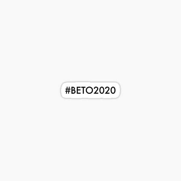 "beto 2020" Sticker by jules410 | Redbubble