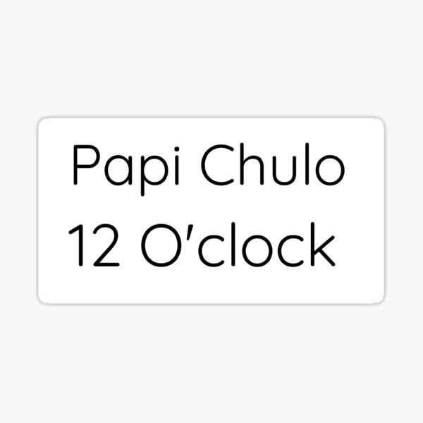 Papi Chulo Gifts & Merchandise | Redbubble