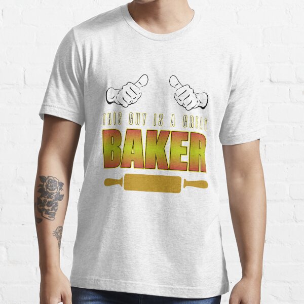 "Baker Bakery Bake Bakehouse Baking Bakeware Gift" T-shirt by ...