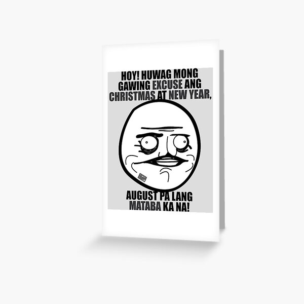 "FUNNY PINOY HUGOT MEME EXCUSE FAT CHRISTMAS NEW YEAR" Greeting Card ...