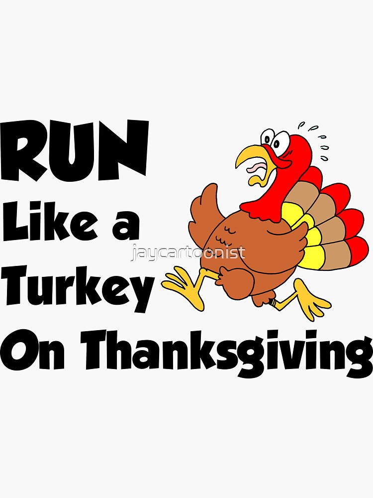 "Run Like A Turkey On Thanksgiving Funny Cartoon " Sticker for Sale by ...