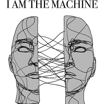 "i am the machine" Sticker for Sale by ausketches | Redbubble