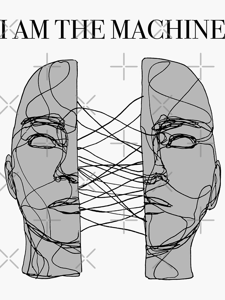 "i am the machine" Sticker for Sale by ausketches | Redbubble