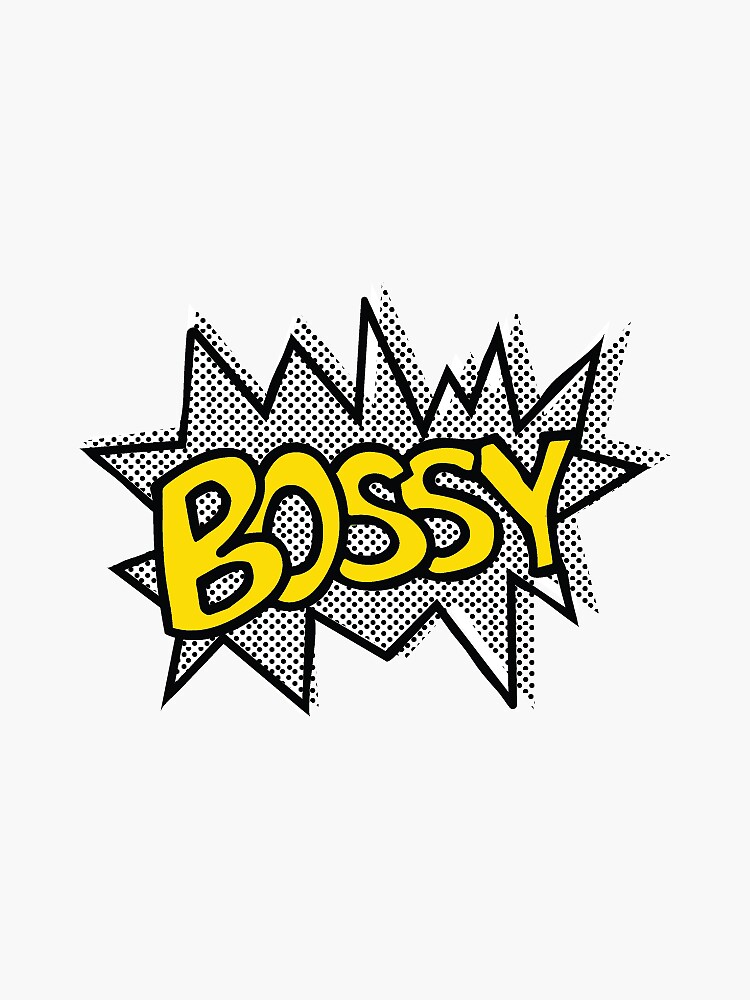 "Bossy Pop Art Sticker" Sticker for Sale by rmorgan179 | Redbubble