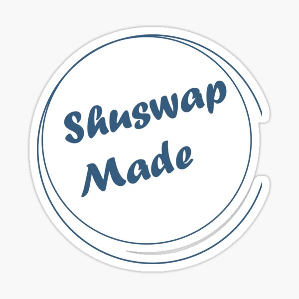 "Shuswap made" Sticker for Sale by paigegreenhough | Redbubble