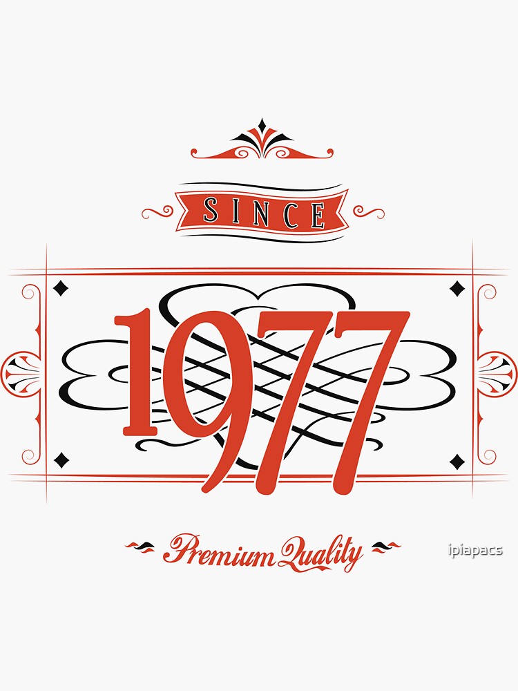 "Since 1977 (Red&Black)" Sticker for Sale by ipiapacs | Redbubble