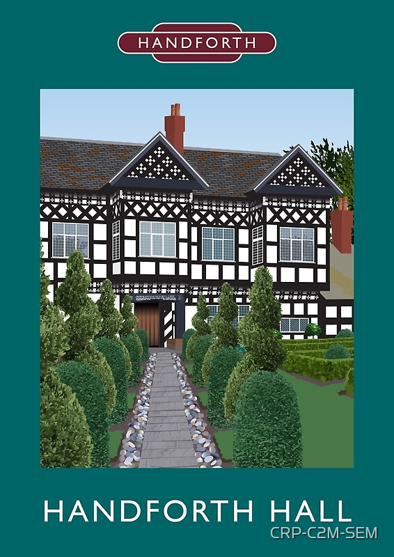 "HANDFORTH - Handforth Hall" by CRP-C2M-SEM | Redbubble