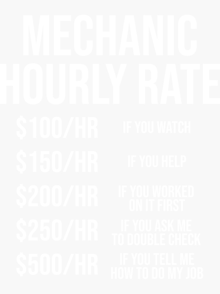 "Funny Mechanic Hourly Rate Gift T-shirt" Sticker for Sale by zcecmza ...