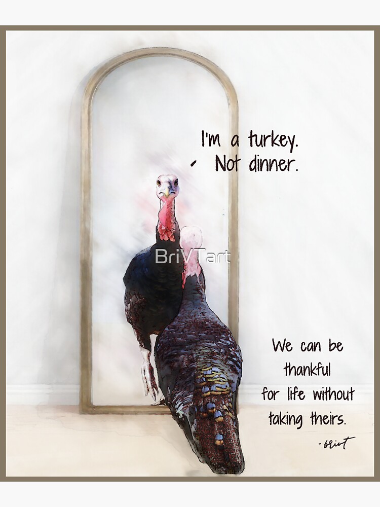 "Turkey Affirmations - We can be thankful for life without taking ...