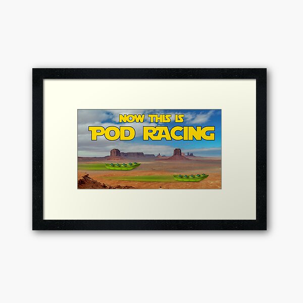 "Now This is Pod Racing" Framed Art Print by altdisney | Redbubble