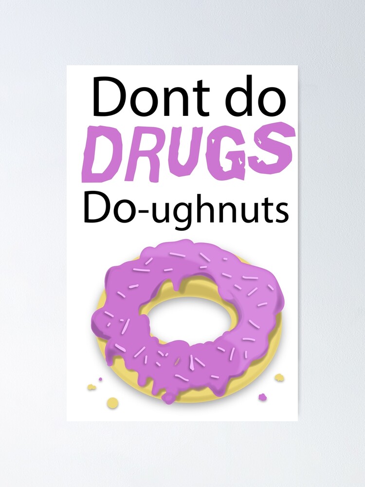 "Dont do drugs" Poster for Sale by LukeRosenberg | Redbubble