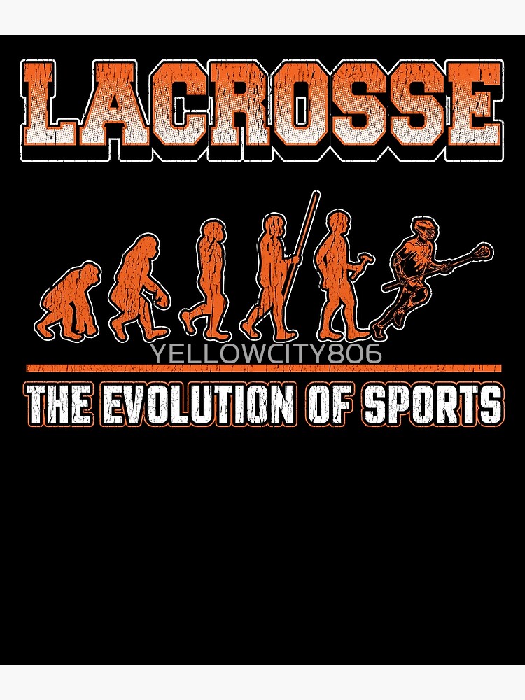 "Lacrosse the evolution of sports" Art Print by YELLOWCITY806 | Redbubble