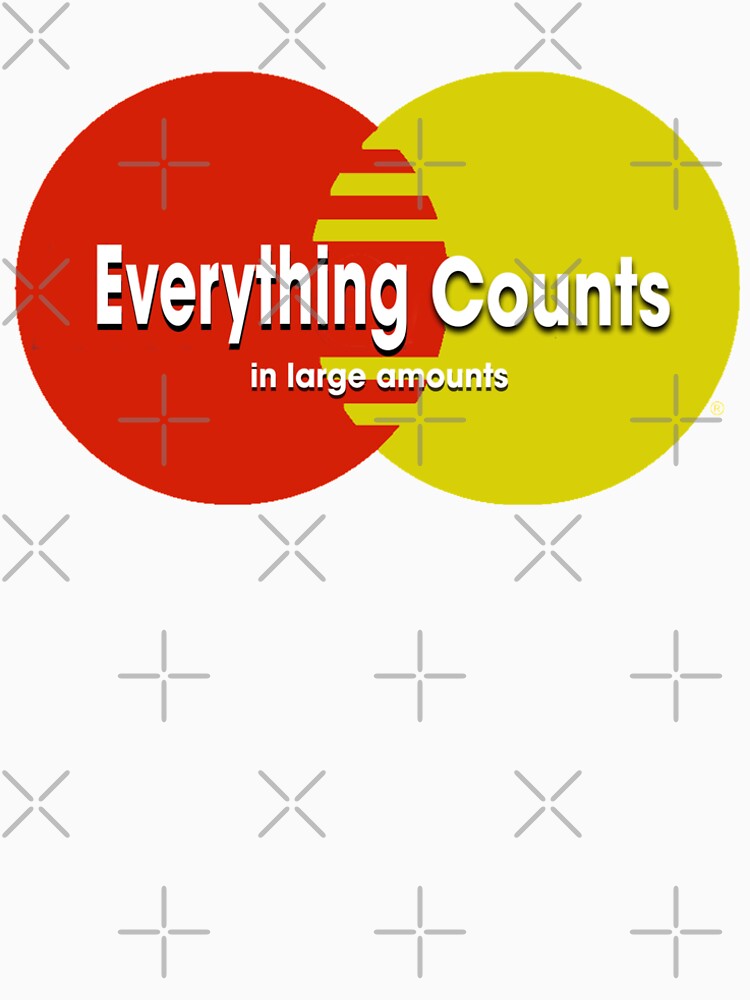 "Everything Counts in Large Amounts" T-shirt by ViolaTorn | Redbubble