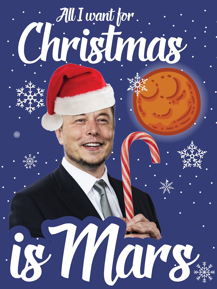 "Elon Musk All I Want For Christmas" T-shirt for Sale by Alisterny ...