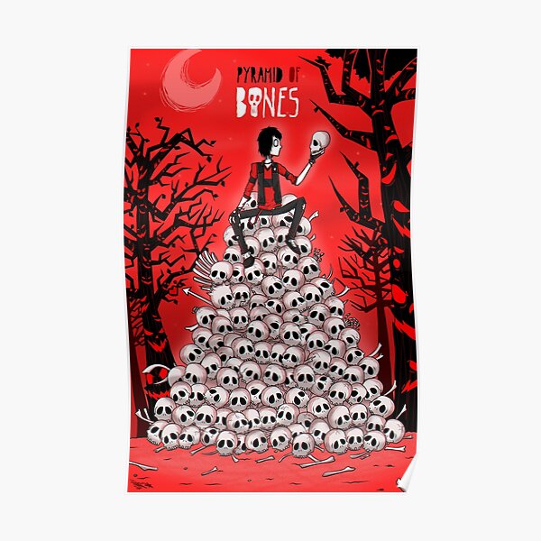 "Pyramid Of Bones" Poster by DaniDrama | Redbubble