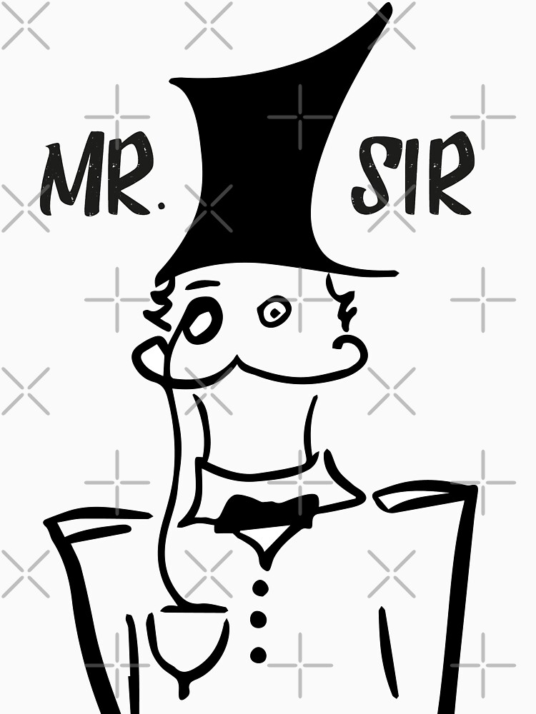 "Mr. Sir" T-shirt for Sale by thejnicholas | Redbubble | mr sir t ...