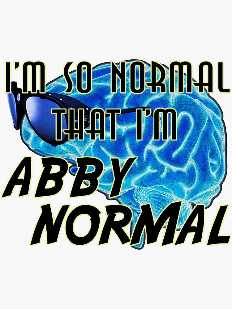 "Are you Abby-Normal?" Sticker for Sale by TJDraws | Redbubble