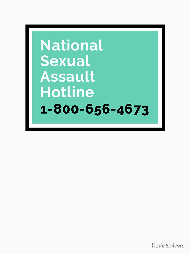 "National Sexual Assault Hotline (U.S.)" T-shirt by katieshivers ...