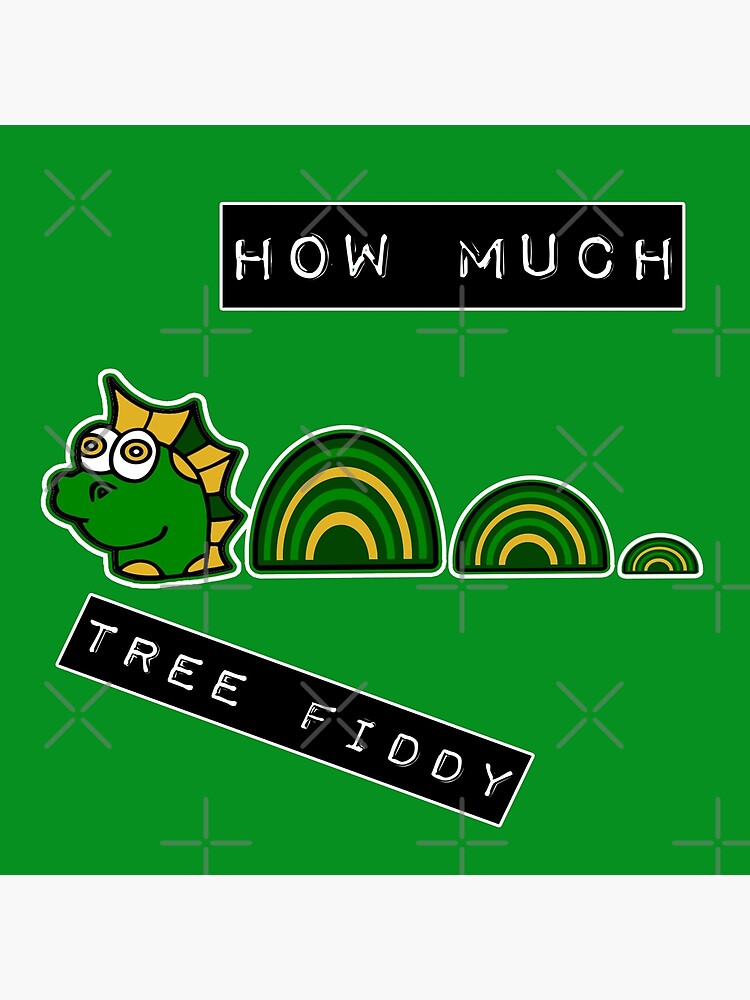 "HOW MUCH - TREE FIDDY - THREE FIFTY, 3.50 FUNNY MEME DESIGN FOR ...