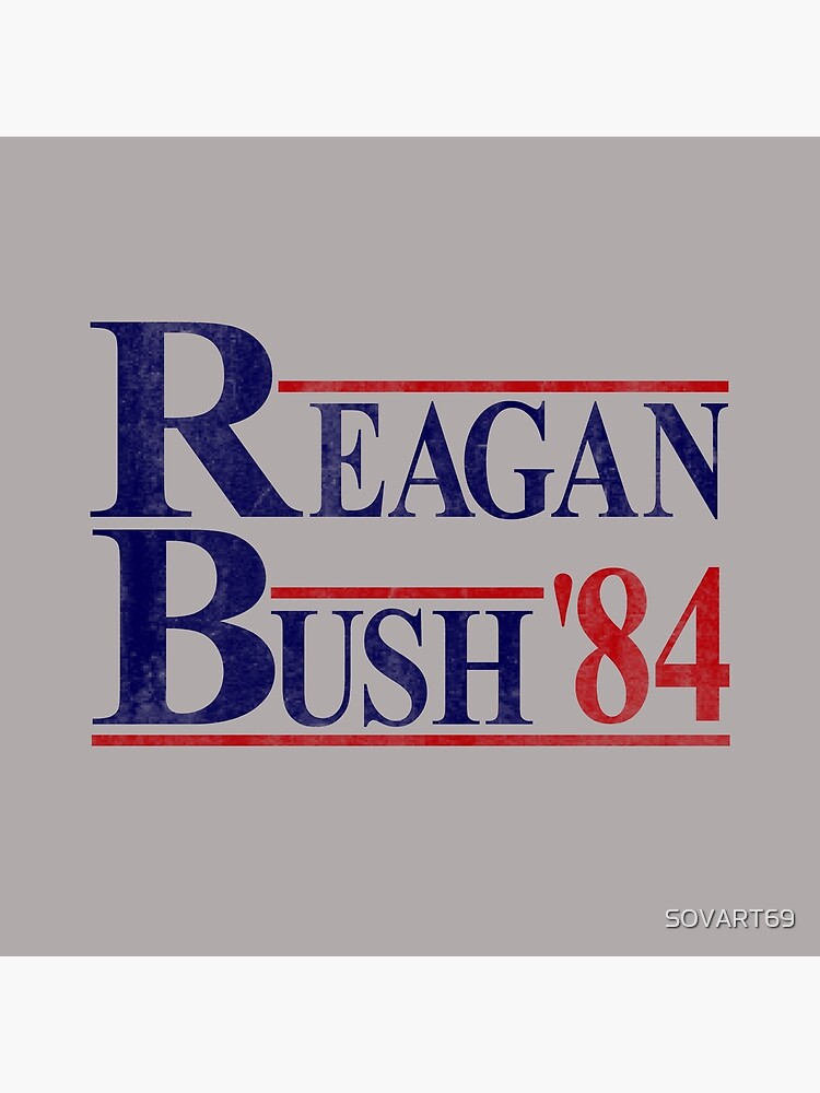 "Reagan Bush '84 Election Vintage " Poster by SOVART69 | Redbubble