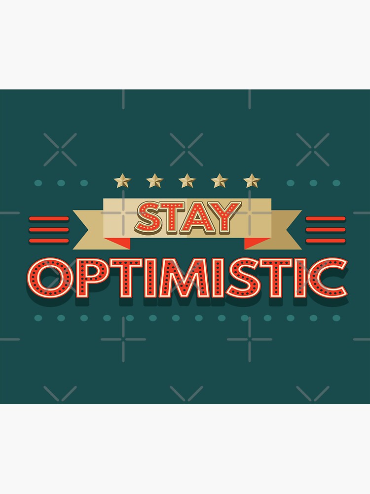 "Stay Optimistic Typography Retro Concept" Sticker for Sale by leen12 ...