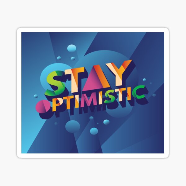 "Stay Optimistic Typography Pop Art" Sticker by leen12 | Redbubble