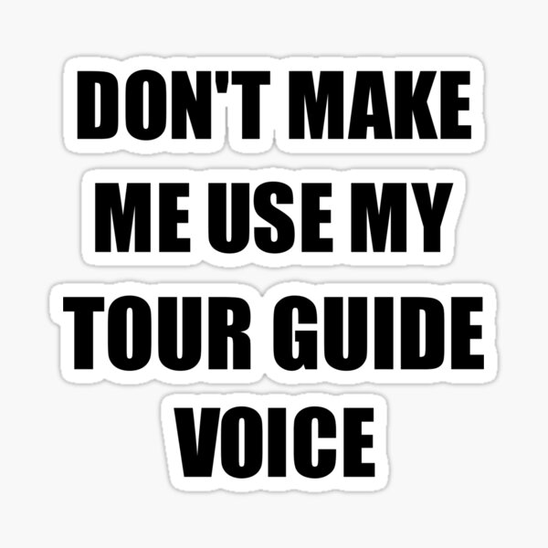 Tour Guide Stickers | Redbubble