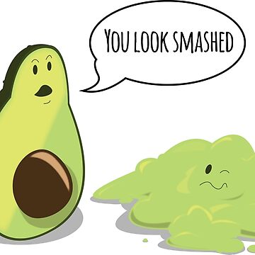 "Smashed Avo" Poster for Sale by LukeRosenberg | Redbubble