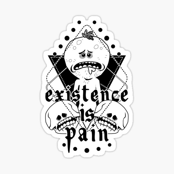 Existence Is Pain Stickers | Redbubble