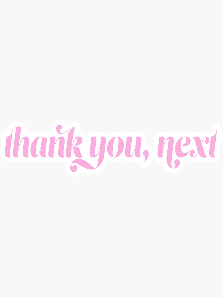 "Thank You, Next" Sticker for Sale by mayag22 | Redbubble
