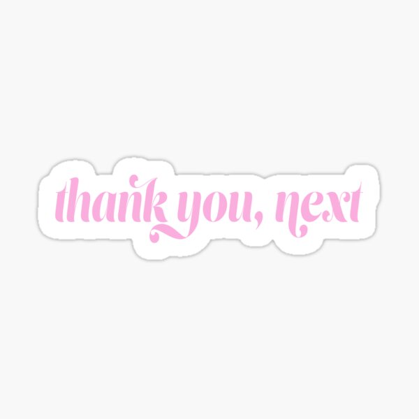 "Thank You, Next" Sticker for Sale by mayag22 | Redbubble