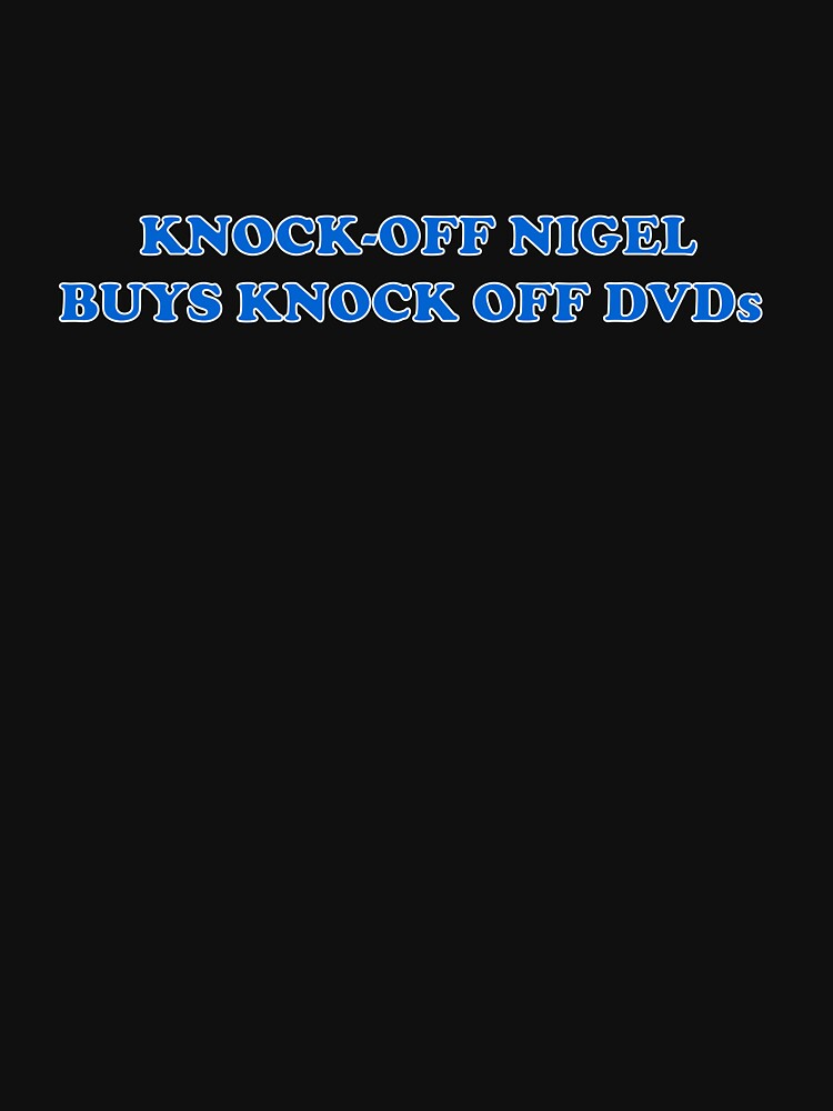 "Knock off Nigel" Essential T-Shirt for Sale by Sophieswallows | Redbubble