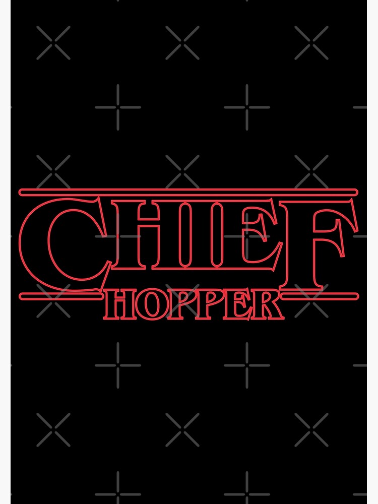 "Chief Hopper Best Chief" Poster for Sale by gastaocared | Redbubble