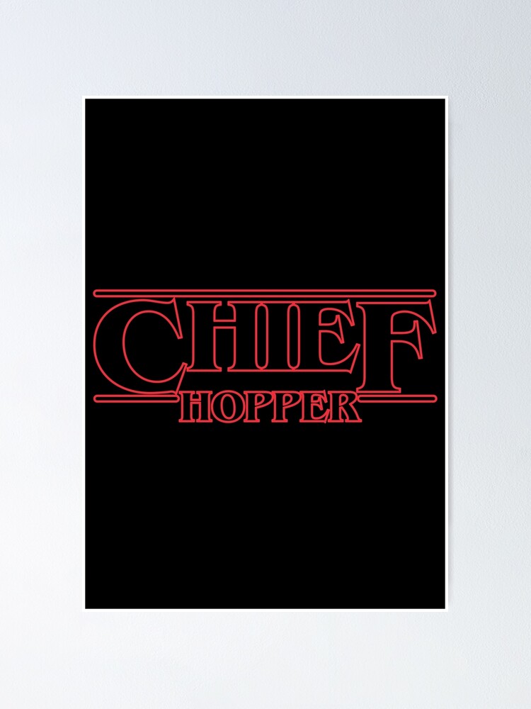 "Chief Hopper Best Chief" Poster for Sale by gastaocared | Redbubble