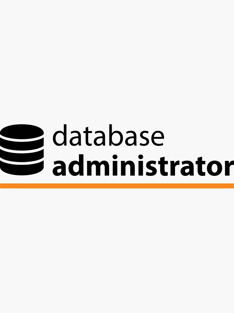 "Database Administrator" Sticker for Sale by Evelyus | Redbubble