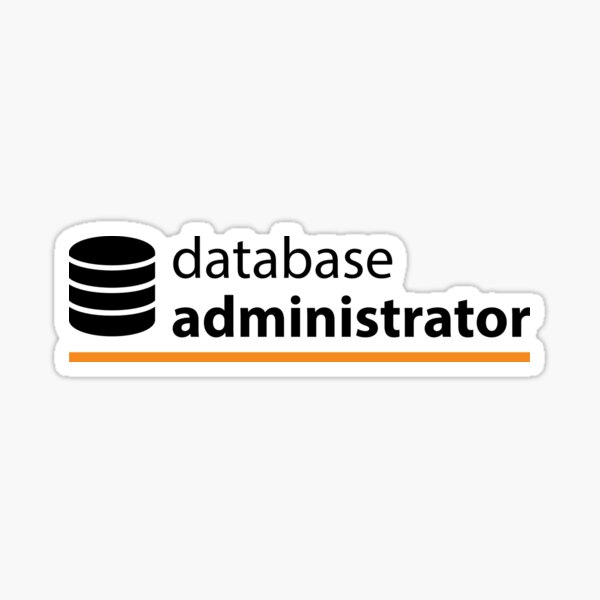 "Database Administrator" Sticker for Sale by Evelyus | Redbubble