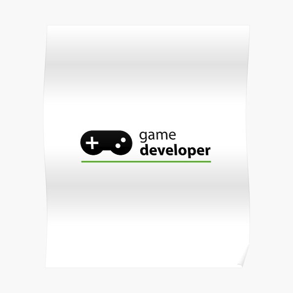 "Game Developer" Poster by Evelyus | Redbubble