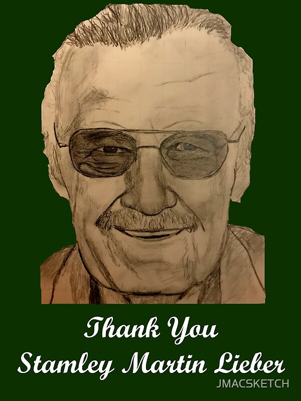 "Thank You Stanley Martin Lieber (Stan Lee)" by JMACSKETCH | Redbubble