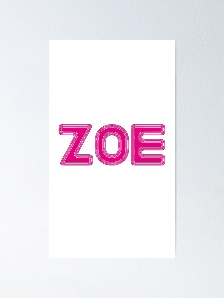 "Zoe" Poster by Shalomjoy | Redbubble