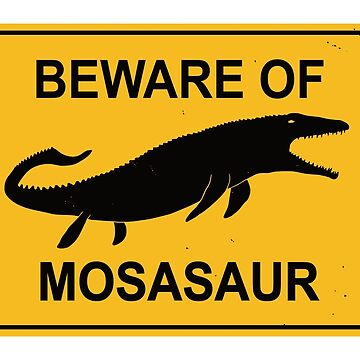 "Mosasaurus Sign" Sticker for Sale by IncognitoMode | Redbubble