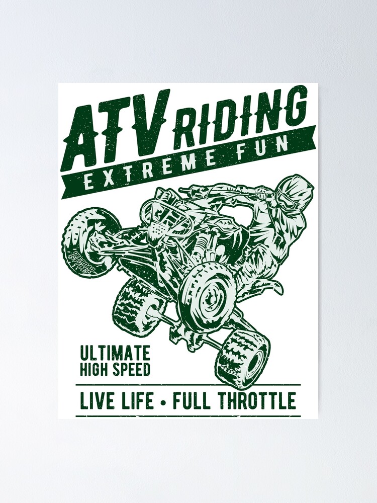 "ATV Quad Riding Extreme Fun" Poster for Sale by offroadstyles | Redbubble