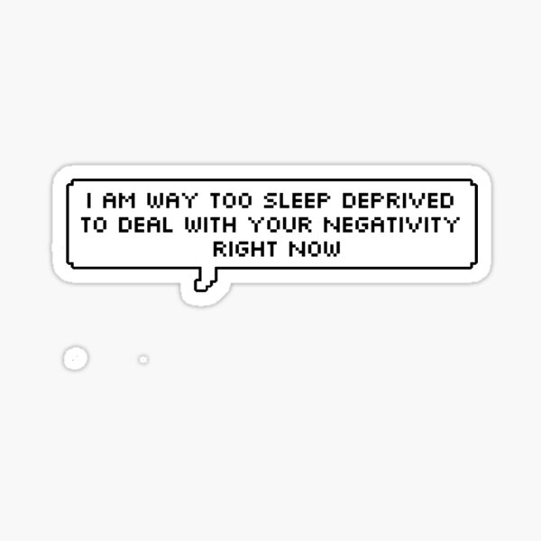 "SlEeP dEpRiVeD" Sticker for Sale by SiCk-FisH | Redbubble