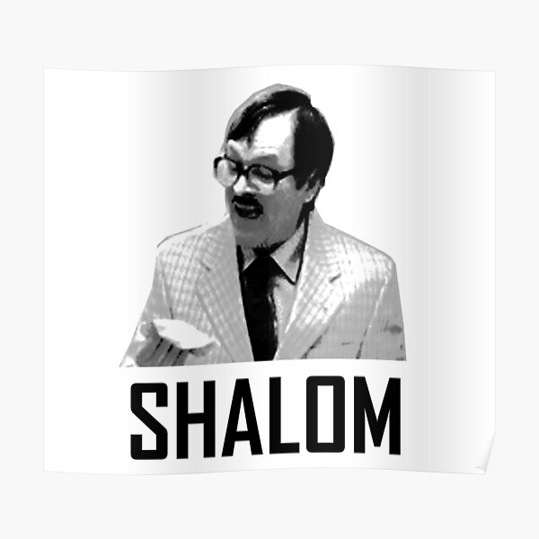 "Jim Shalom Friday Night Dinner" Poster by ALucreMusket | Redbubble