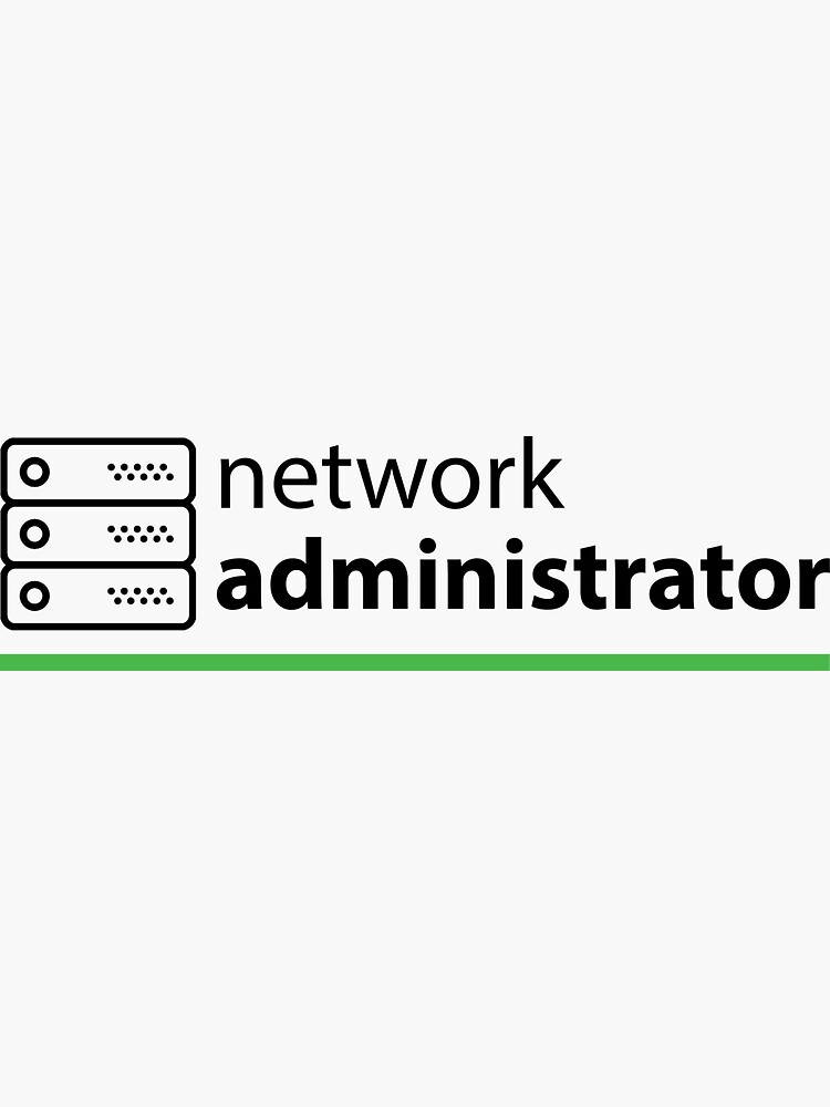 "Network Administrator" Sticker for Sale by Evelyus | Redbubble