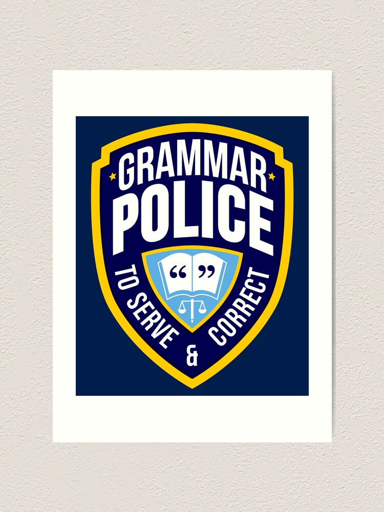"Grammar Police Badge" Art Print by VomHaus | Redbubble