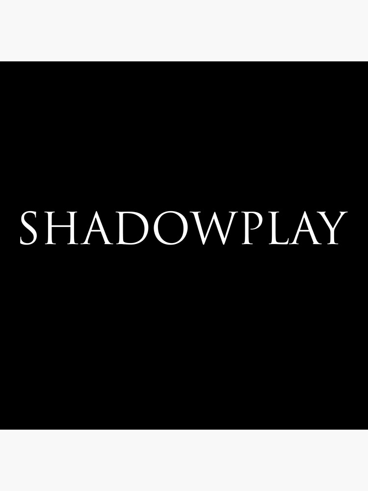 "shadowplay white" Poster by perezzzoso | Redbubble
