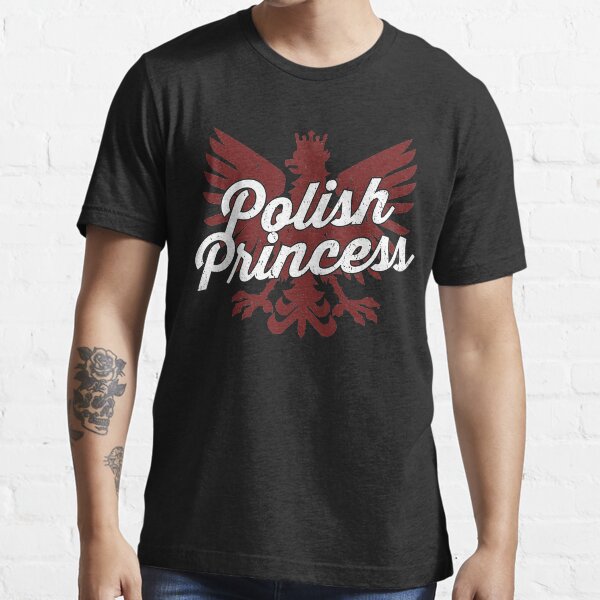 "Womens Polish Princess Polska" T-shirt for Sale by APawlicki ...